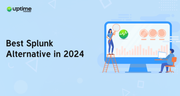 Top 11 Splunk Alternative in 2024 - UptimeMonster